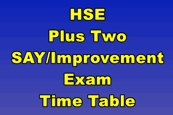 HSE Improvement Exam Time Table 2019 - Kerala +2 Say exams